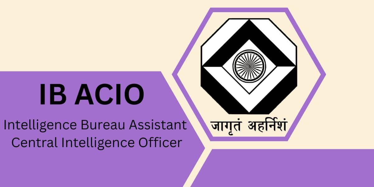 IB ACIO 2025: 3717 Vacancies Out for ACIO