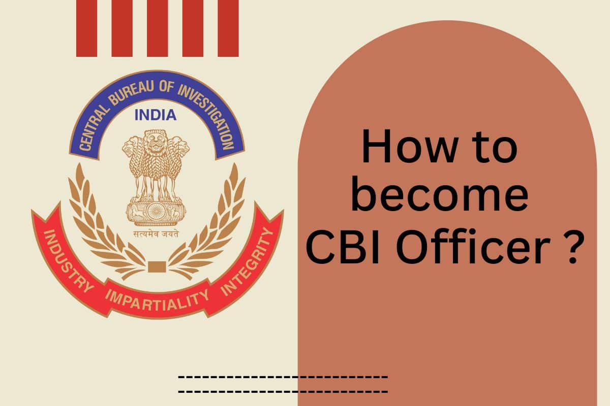 How to Become CBI Officer: Complete Success Guide for 2025