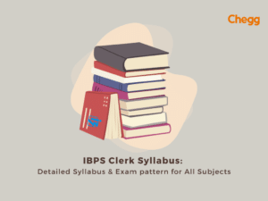 IBPS Clerk Syllabus 2025 – Mains Pattern Revised