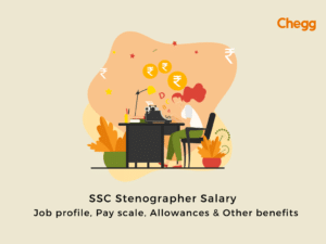 SSC Stenographer Salary 2025: Pay, Perks of Grade C & D