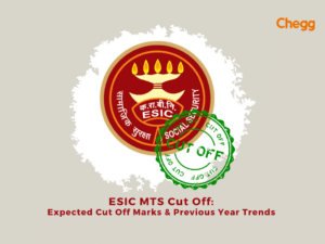 ESIC MTS Cut Off 2025: State & Category Wise Cut Off