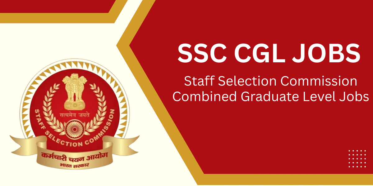 SSC CGL Jobs 2025: Posts, Departments & Career Growth