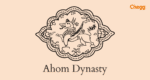Ahom Dynasty: 7 Powerful Facts of a Glorious Legacy