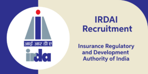 IRDAI Recruitment 2025 – Eligibility and Selection Process