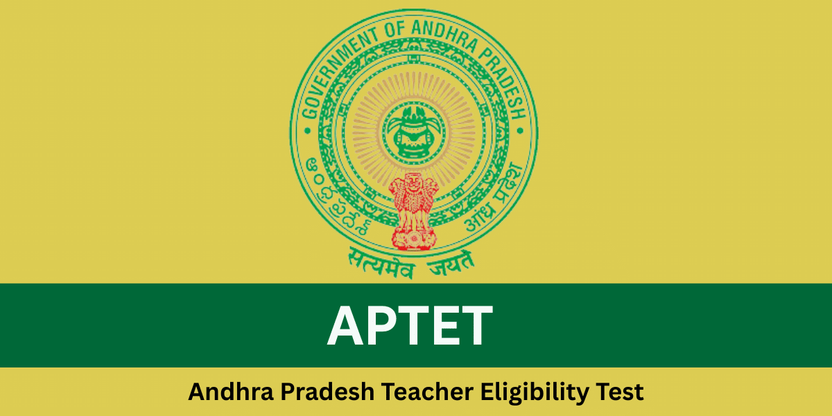 APTET 2025: Complete Guide – Syllabus, Pattern, Eligibility & Tips