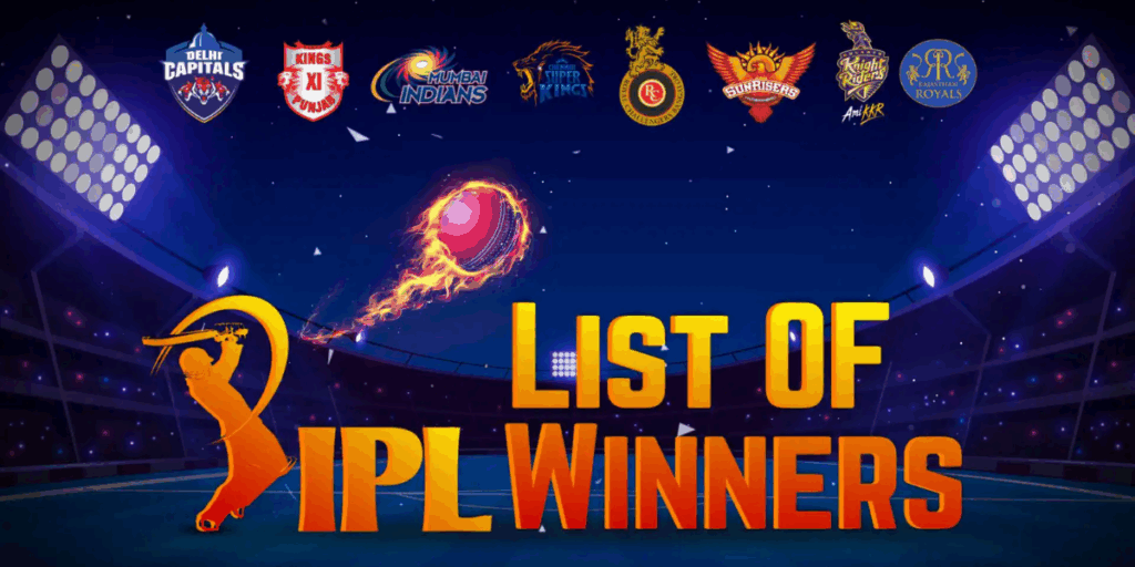 IPL Winners List (2008-2025): Champions, Runners-Up, Stats