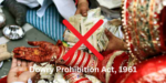 Dowry Prohibition Act of 1961: Law, Amendments and Critical Overview
